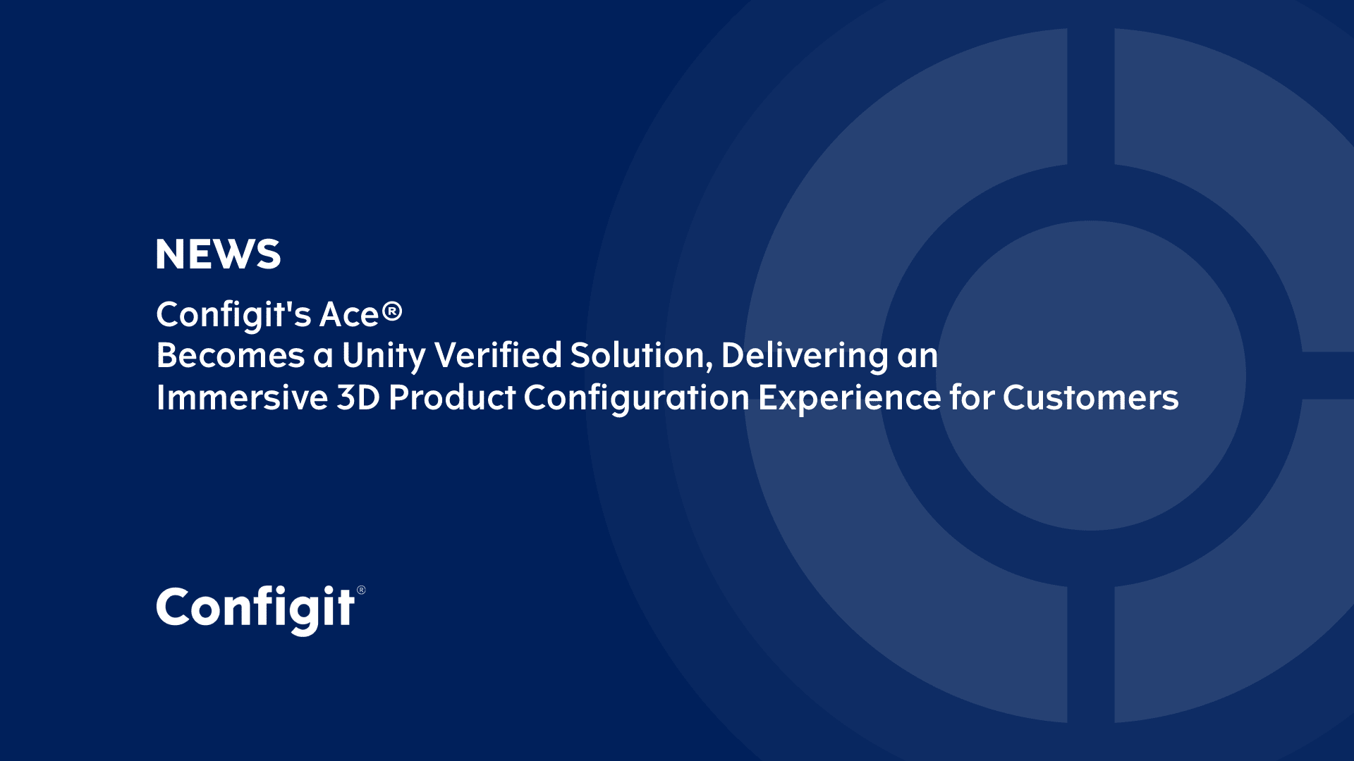 Configit's Ace® Becomes a Unity Verified Solution, Delivering an Immersive 3D Product ...