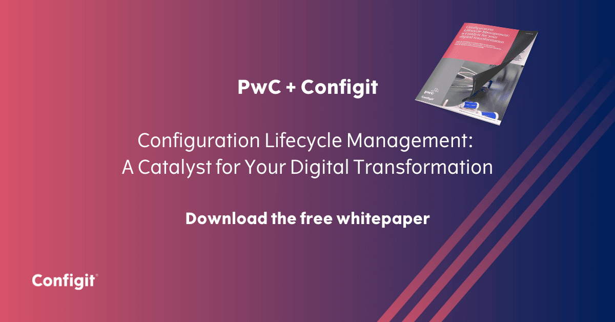 Configuration Lifecycle Management A Catalyst For Your Digital Transformation Configit