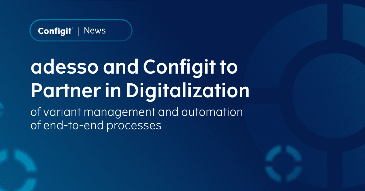 adesso and Configit to Partner in Digitalization