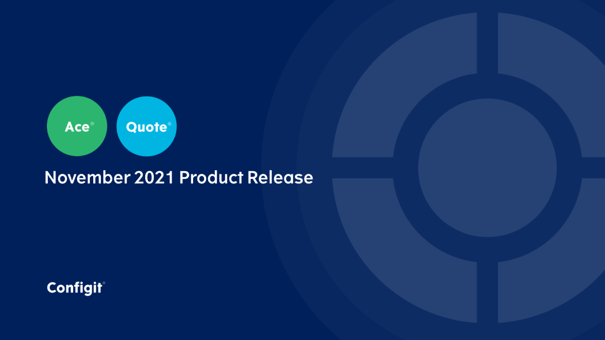 Latest Releases of Configit Ace® and Configit Quote® Enable End-to-End ...