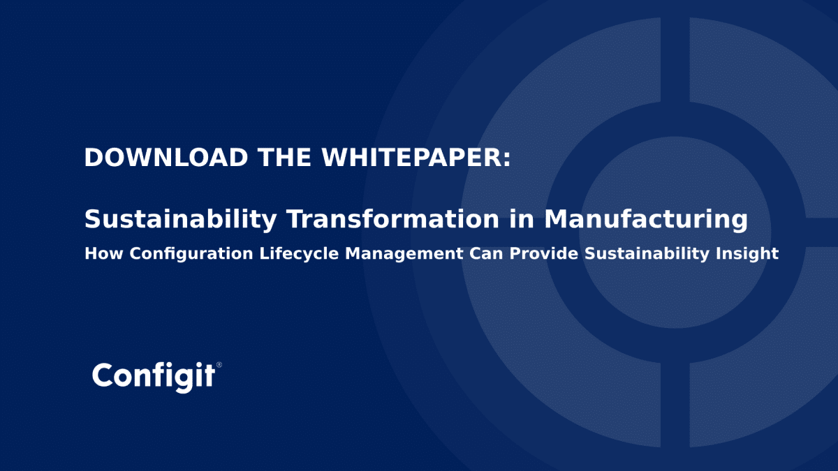 Sustainability Transformation In Manufacturing Configit