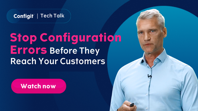 Stop Configuration Errors Before They Reach Your Customers