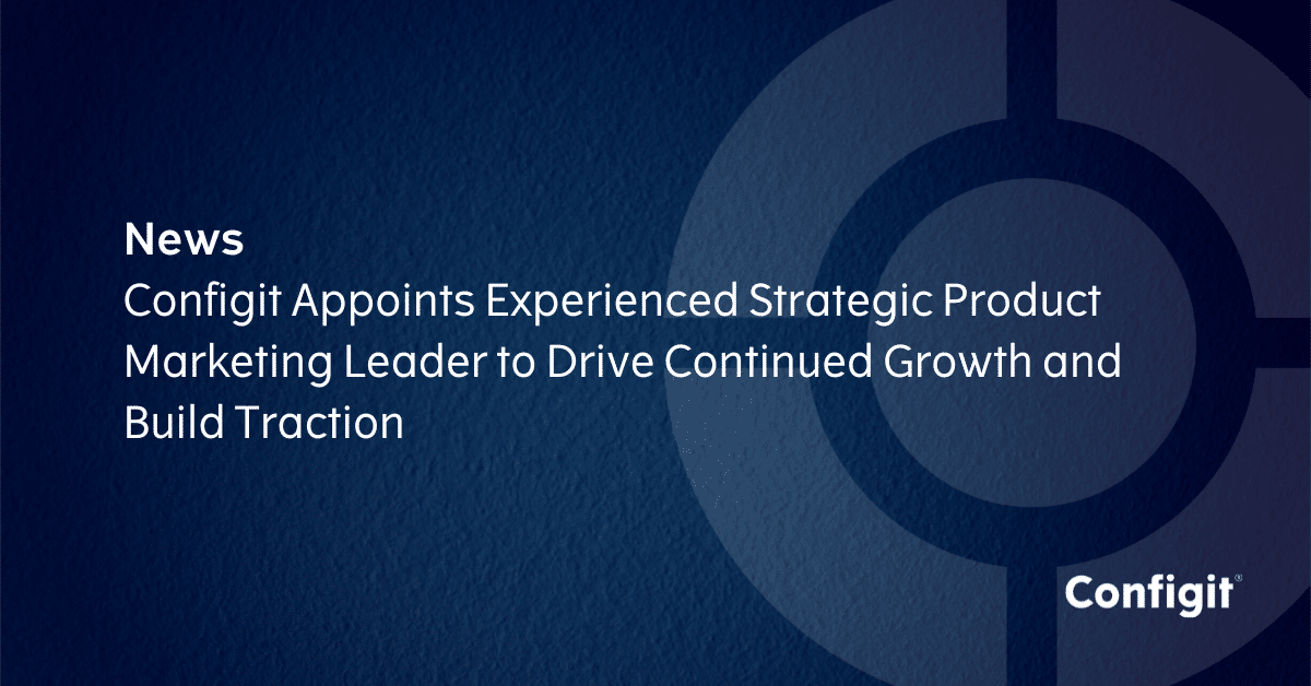 Configit Appoints Experienced Strategic Product Marketing Leader to ...